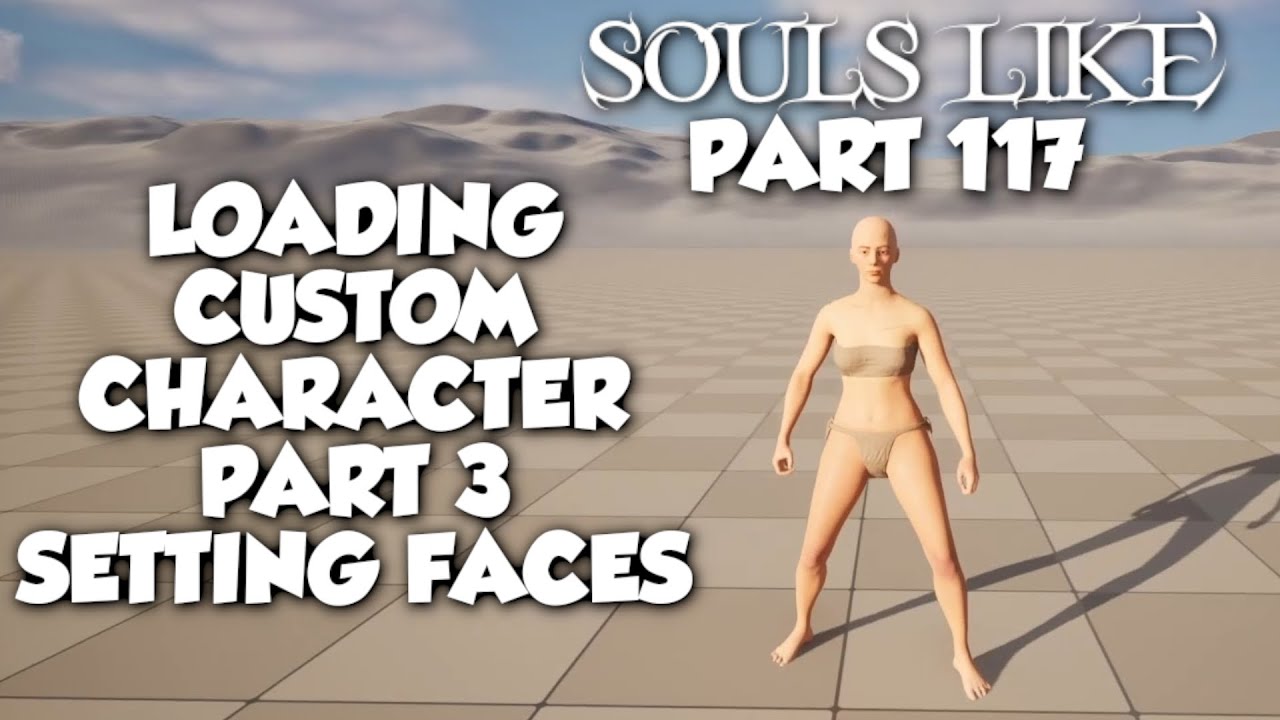 Souls Like Tutorial Part 117 Loading Custom Character Part 3 Setting 5440