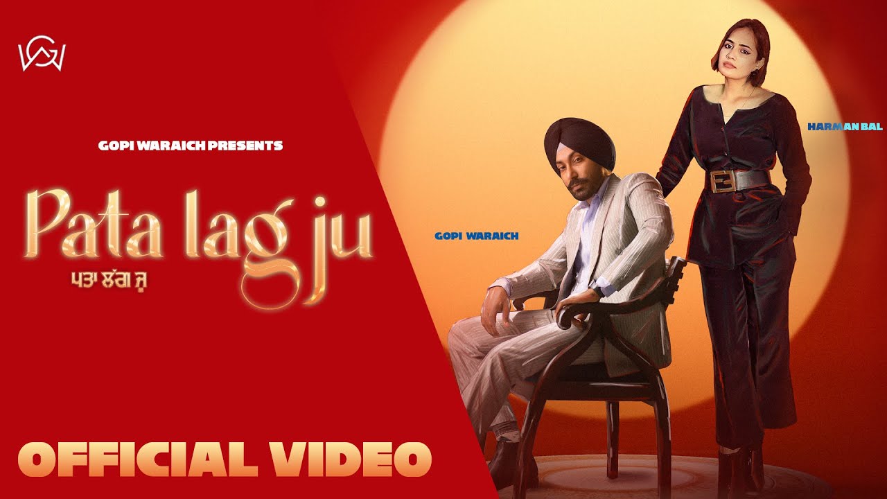 PATA LAG JU (Offical Music Video )|| Gopi Waraich ft. Harman Bal || Mr ...