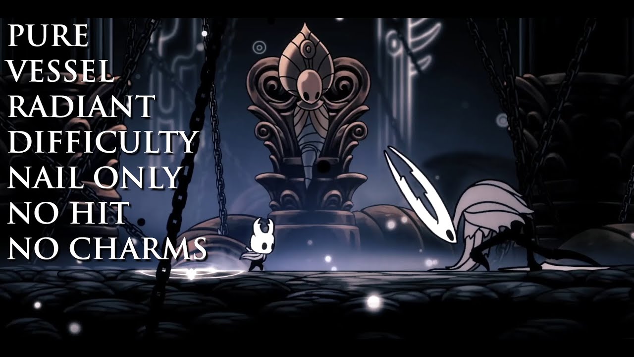 Hollow Knight - Pure Vessel (Radiant Difficulty, Nail Only, No Hit & No ...