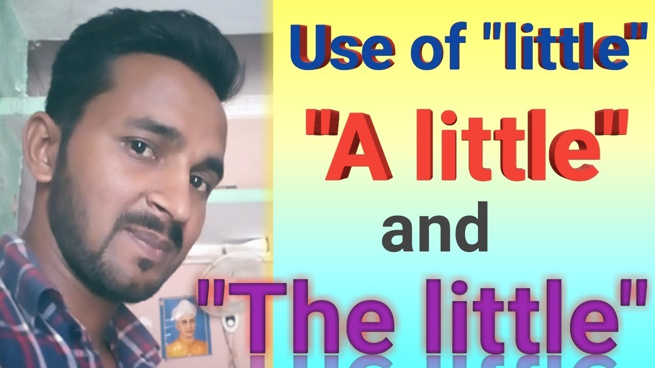 Learn Use of 'little' 'A little' & 'The little' |'little' 'A little ...