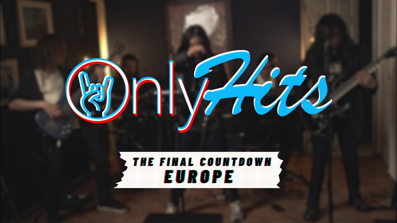 Only Hits -The Final Countdown (Europe COVER) - YouTube