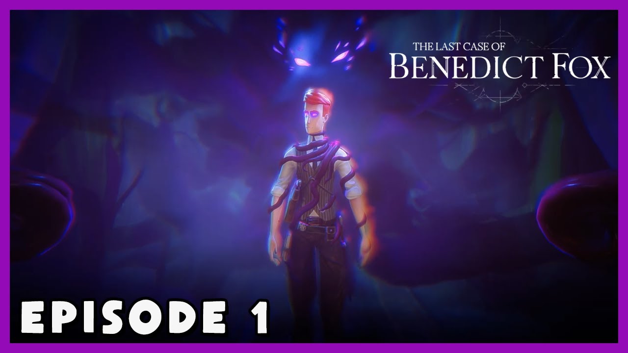 The Last Case of Benedict Fox - Une organisation mystérieuse ...