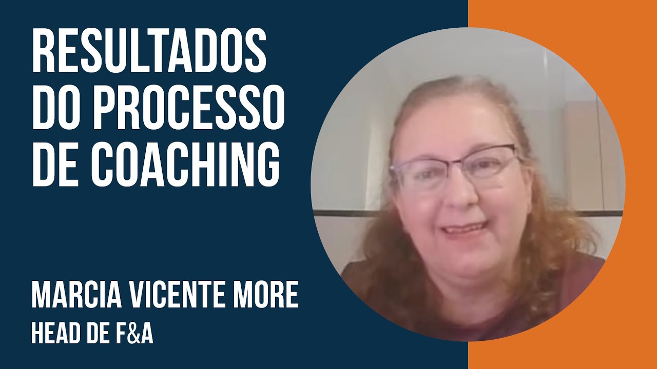 Resultados do processo de coaching | Marcia More | Head de F&A ...