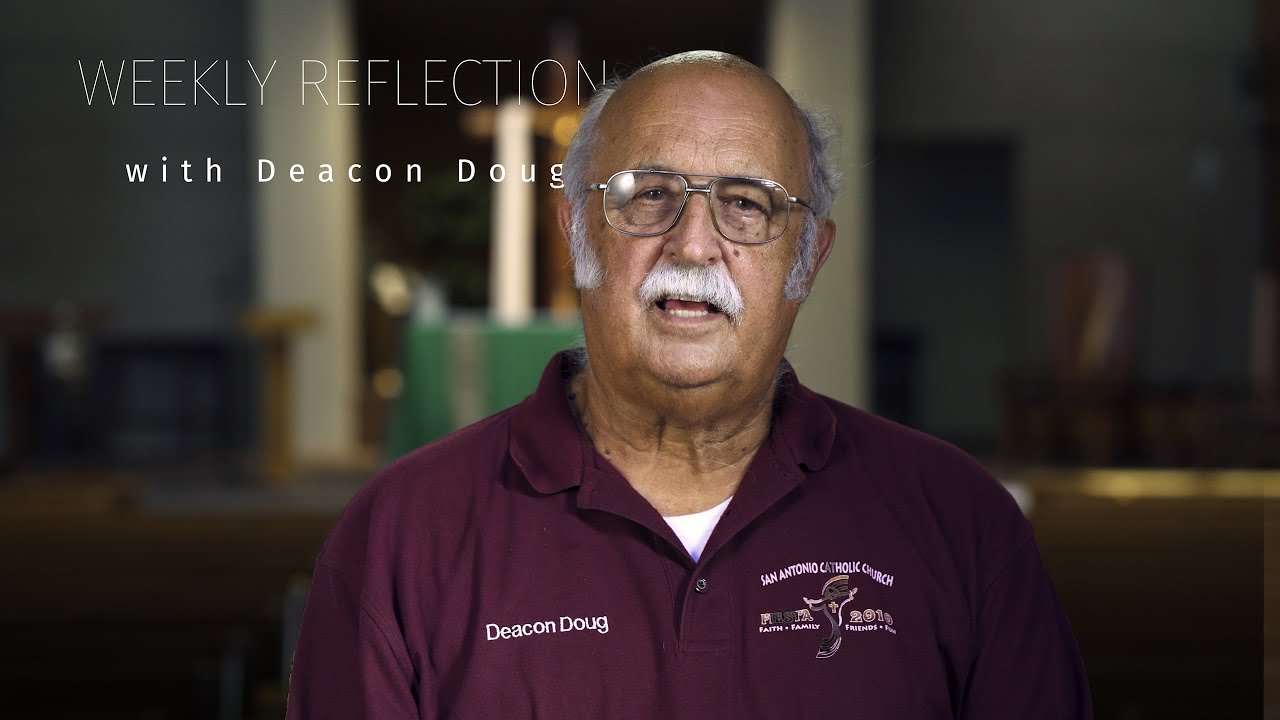Weekly Reflection with Deacon Doug (July 19th, 2020) - YouTube