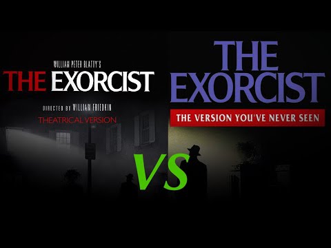 The Exorcist (Theatrical Version) VS (The Version You’ve Never Seen ...