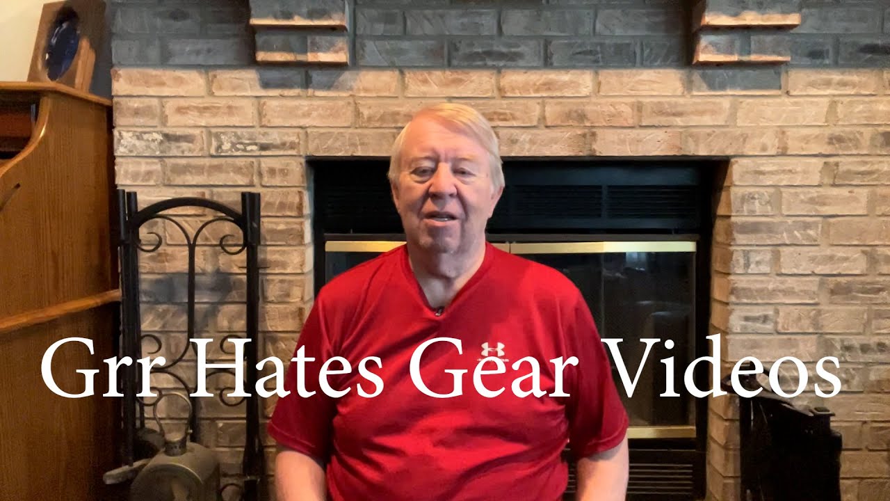 Grr Hates Gear Videos - YouTube