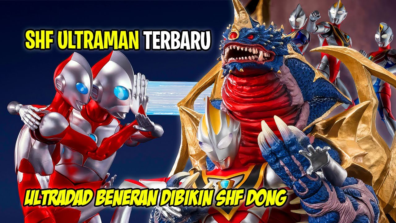 SHF KING OF MONS & ULTRA DAD !! GASKAN TERUS !! - Bahas SHF Ultraman Terbaru - YouTube