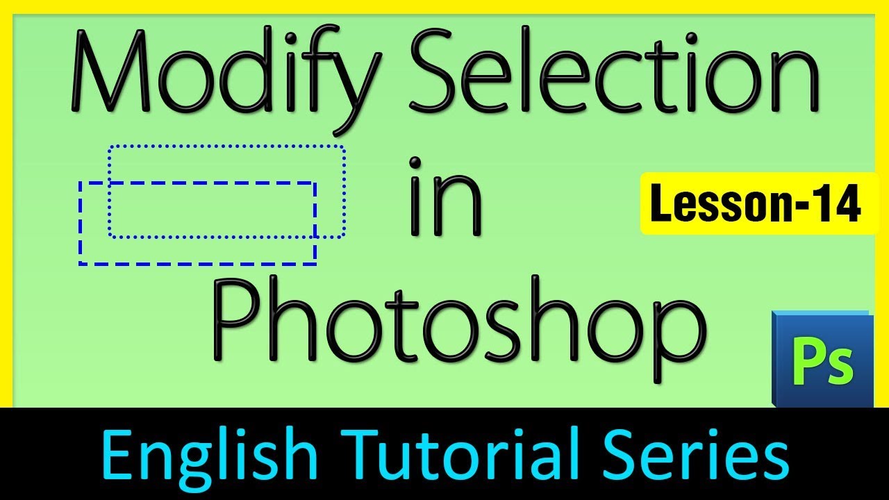 Modify Selection In Photoshop Lesson 14 YouTube modify-selection-in-photoshop-lesson-14-youtube