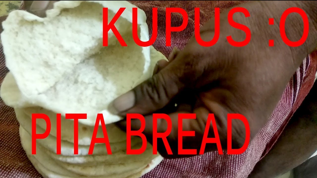 cooking videos-kupus or pita bread| how to prepare pita bread or kupus ...