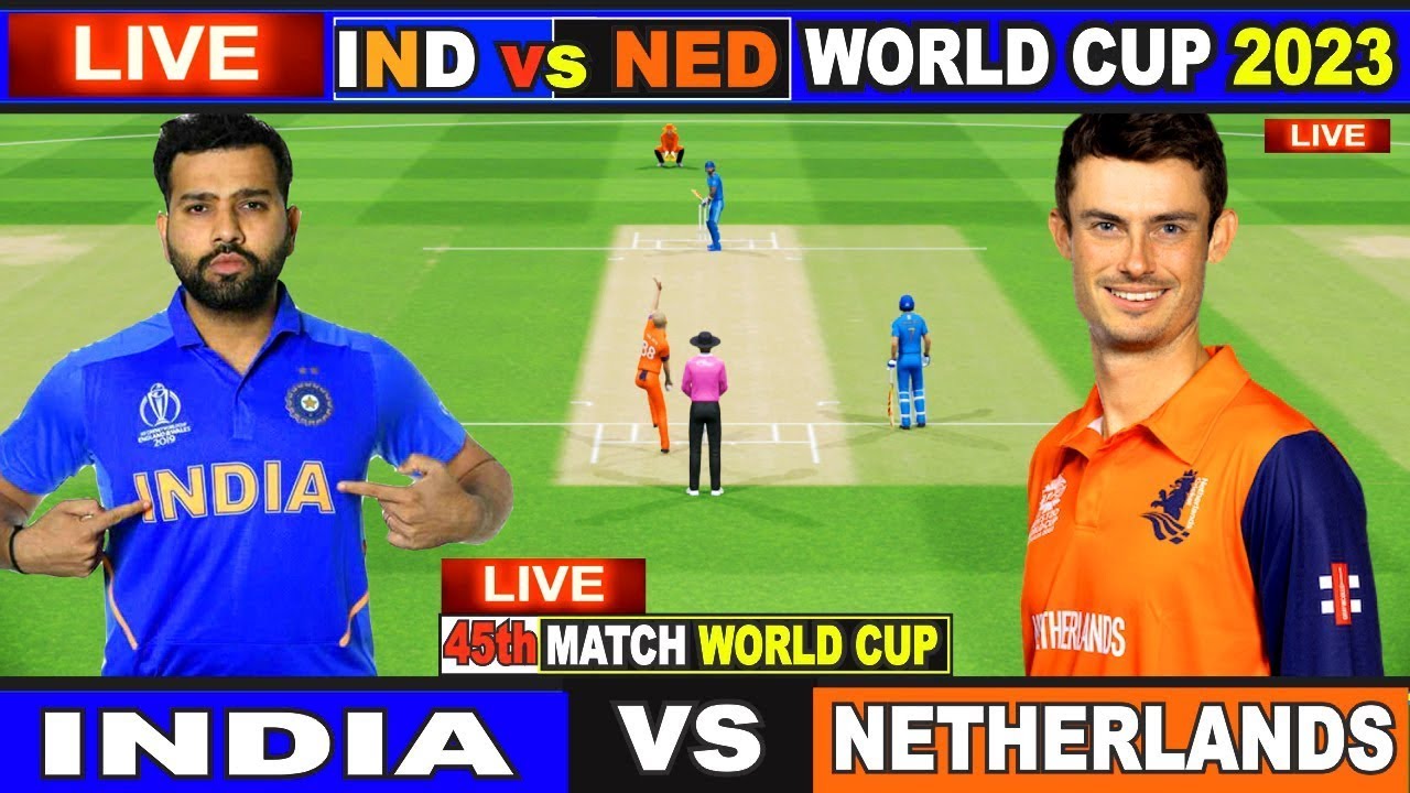 🔴Live India vs Netherlands World Cup Match Score | Live Cricket Match ...