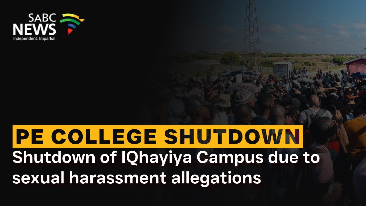 PE College | Shutdown of Qhayiya Campus due to sexual harassment ...