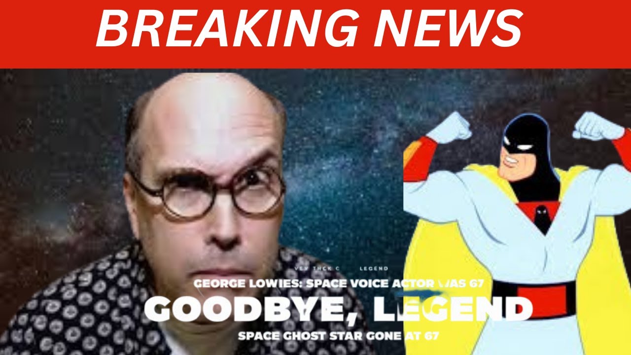 "George Lowe Dies: A Tribute to the Legendary Space Ghost Actor" - YouTube