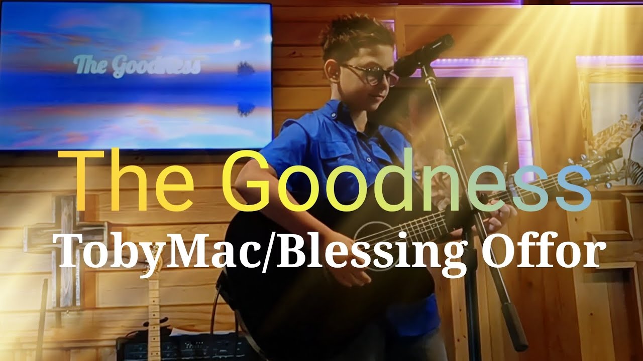 The Goodness- TobyMac / Blessing Offor (Worship guitar cover) Live at ...