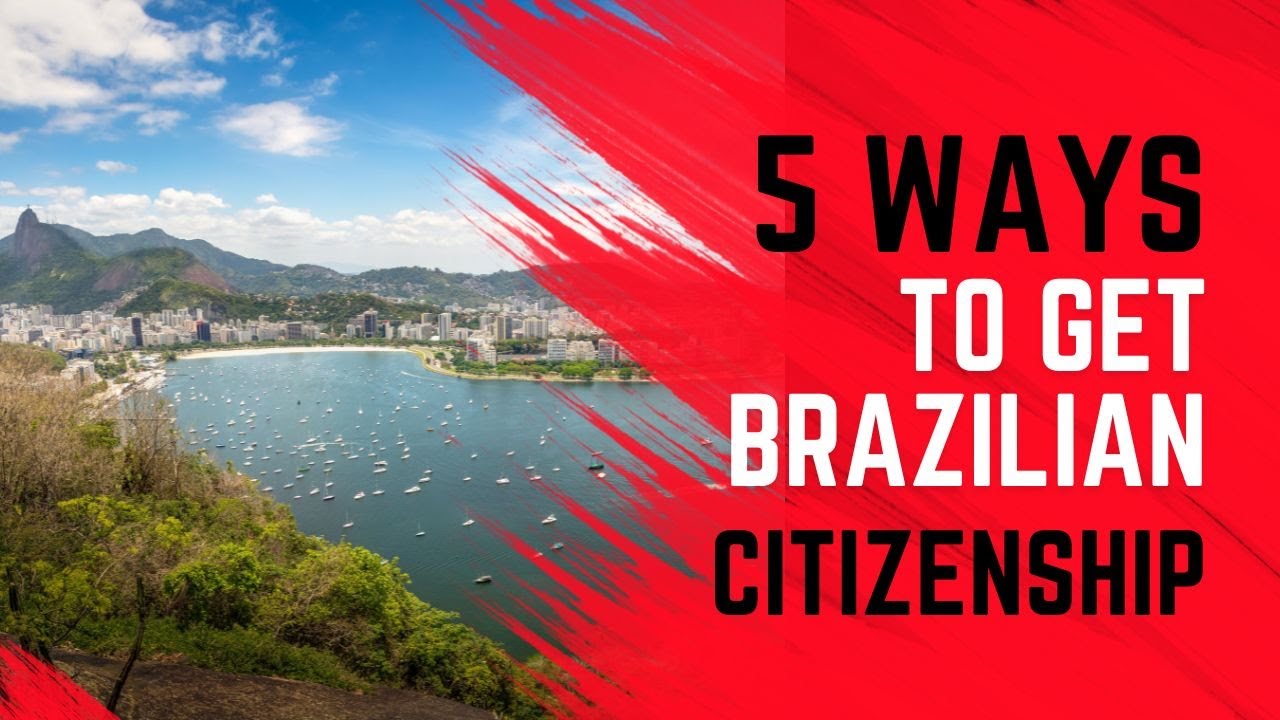 5 Simple Ways to Get Brazilian Citizenship - YouTube