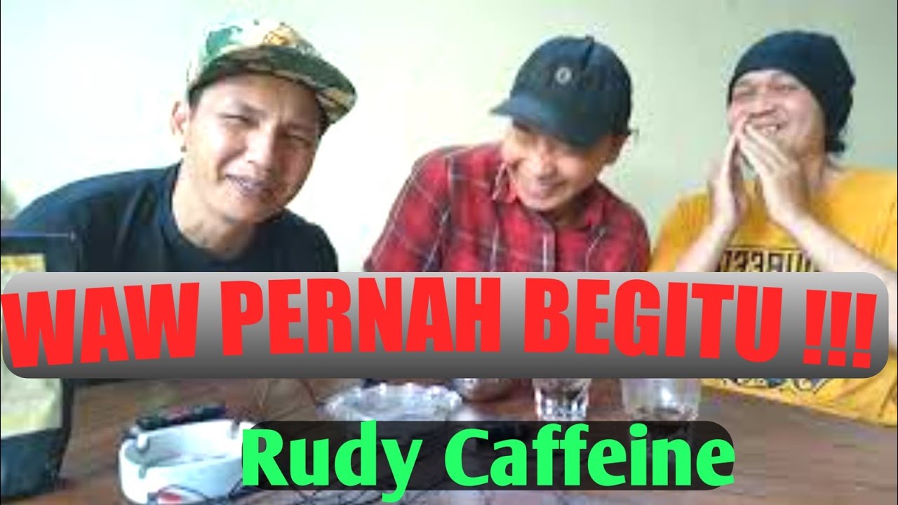 BERBAGI PENGALAMA BERSAMA RUDY "Caffeine" - YouTube