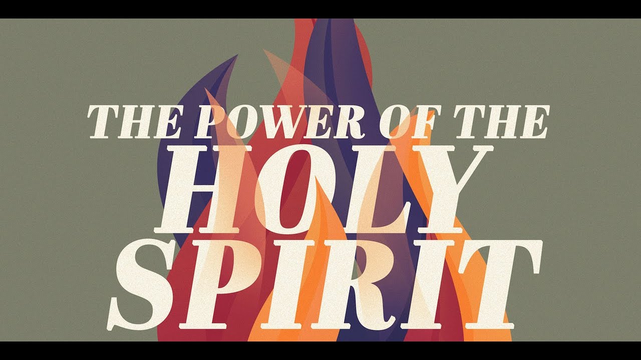 The Power Of The Holy Spirit Part 4 YouTube The Power Of The Holy Spirit Part 4 YouTube