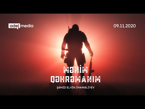 Mənim Qəhrəmanım - Şəhid Elvin İmaməliyev haqqında sənədli film