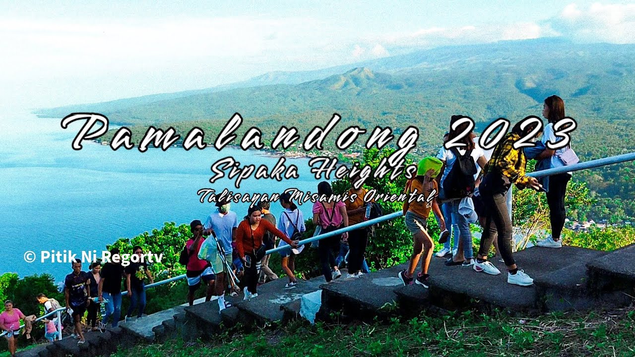 PAMALANDONG 2023 SIPAKA HEIGHTS. Talisayan Misamis Oriental. - YouTube