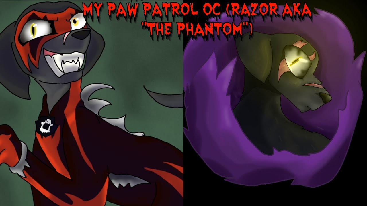My Paw Patrol OC (Razor aka "The Phantom") - YouTube