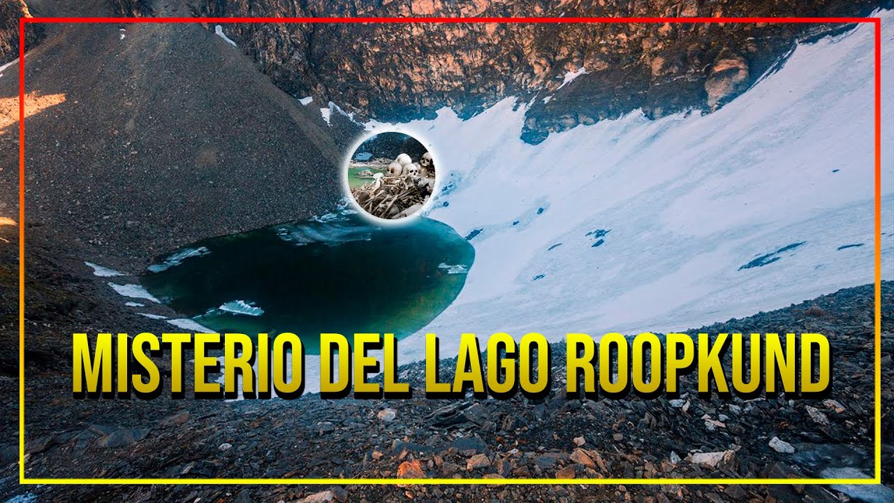 El Misterio del Lago Roopkund - YouTube