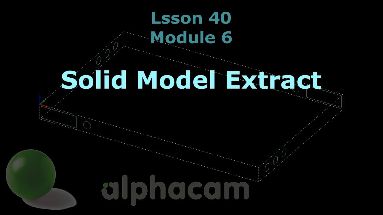 Solid Model Extract Alphacam Training 40 Youtube