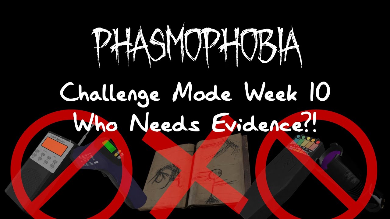 Phasmophobia - Challenge Mode Week 10 - Who Needs Evidence?! - YouTube
