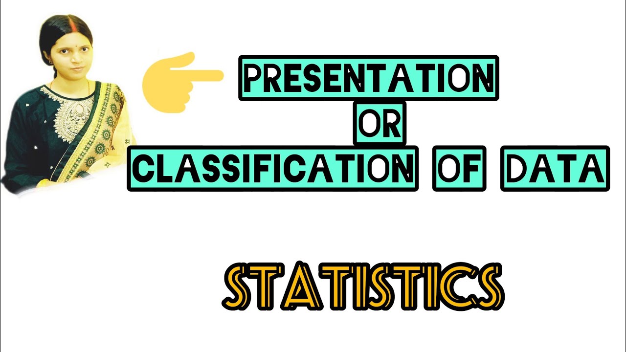 Presentation or Classification of data | Statistics | Chapter 5 - YouTube