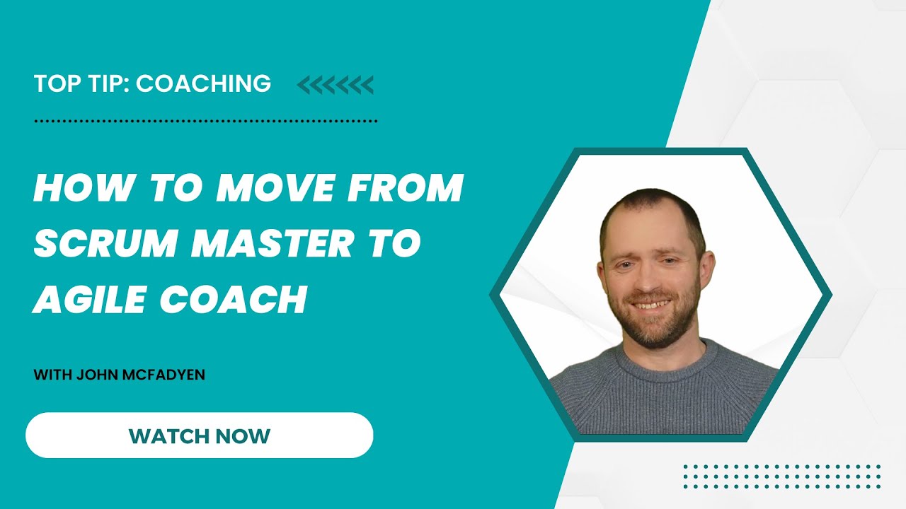 How to move from Scrum Master to Agile Coach - YouTube
