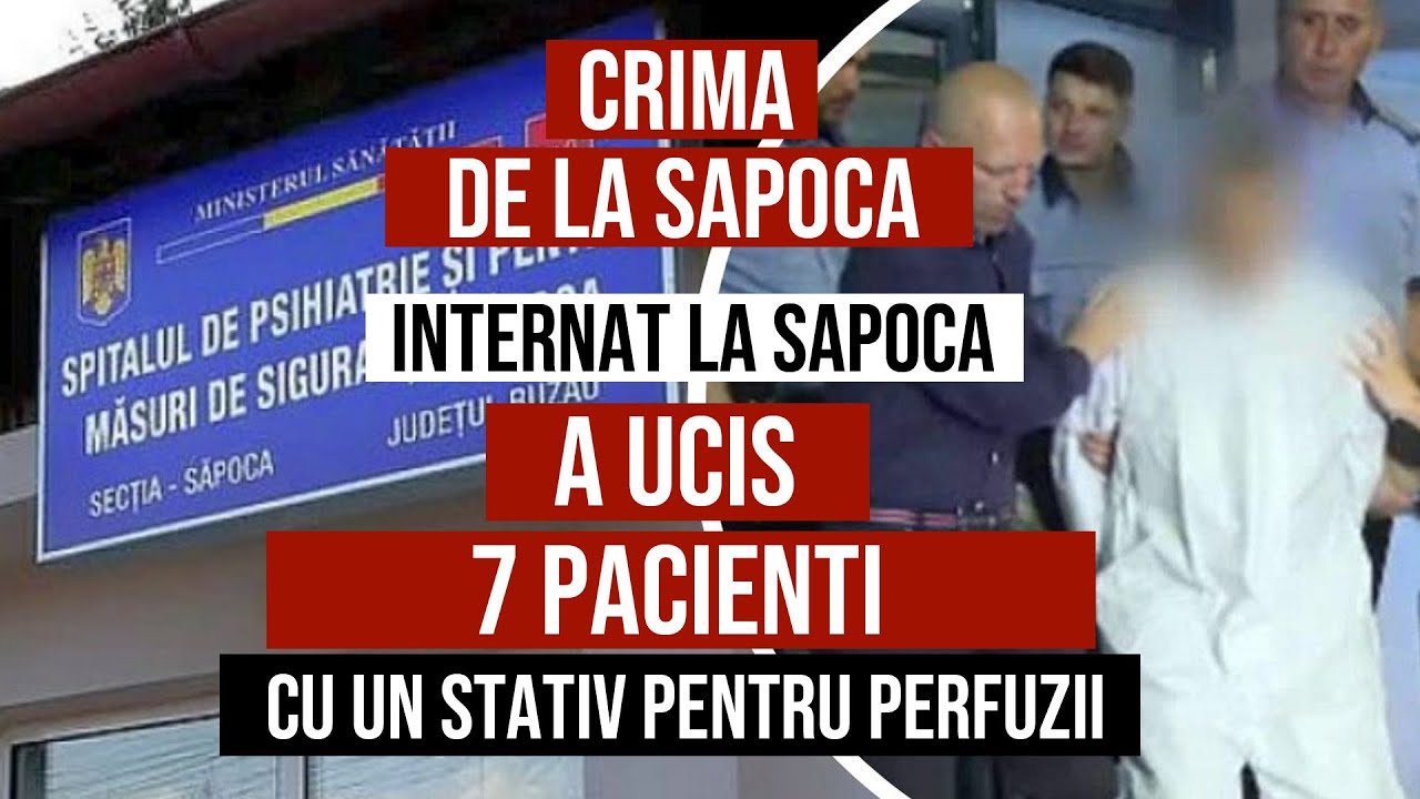 CRIMA de la Sapoca - Internat cu epilepsie& alcoolism A UCIS 7 PACIENTI ...