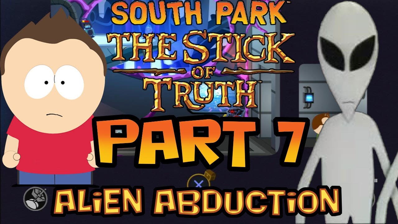 South Park: The Stick of Truth : Part 7 - Alien Abduction - YouTube