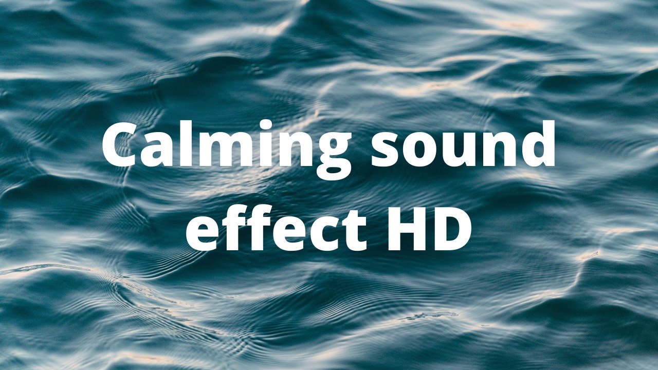 Calming sound effect HD - YouTube