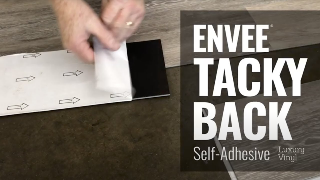 Why ENVEE Tacky Back? (Self-Adhesive Luxury Vinyl Flooring) - YouTube