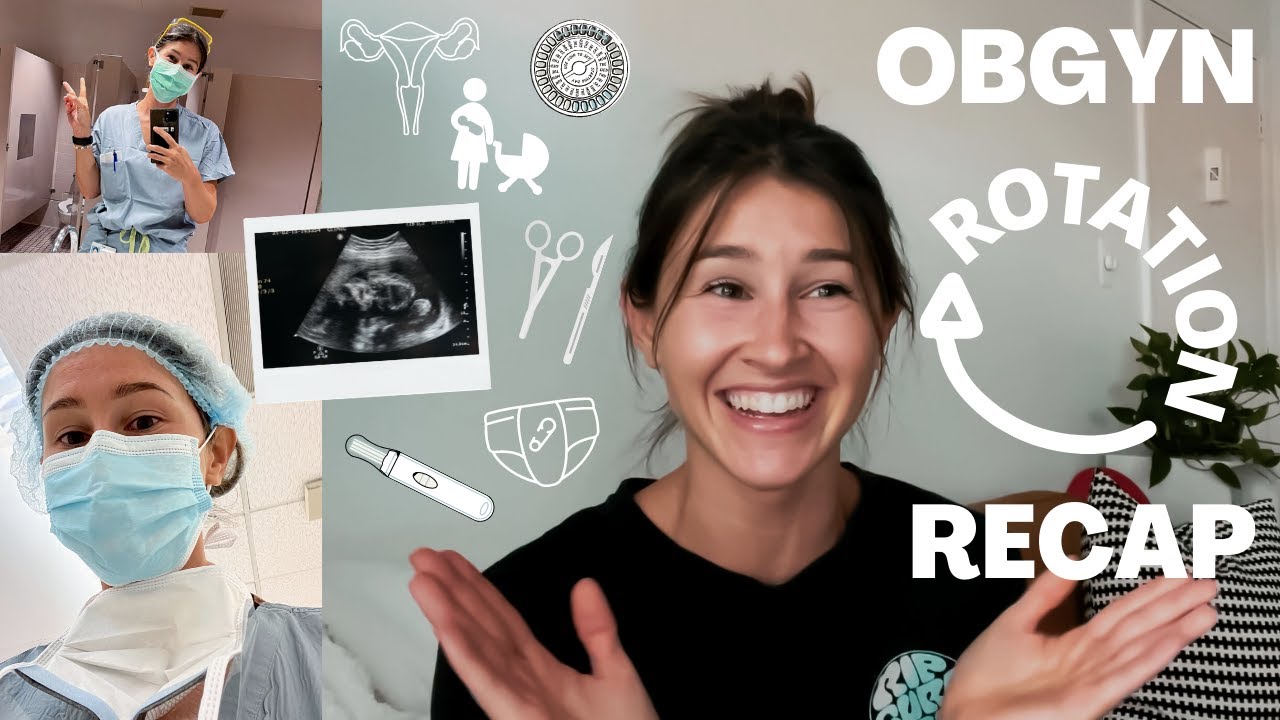 OBGYN ROTATION VLOG + RECAP [expectations vs reality] | Med Student ...