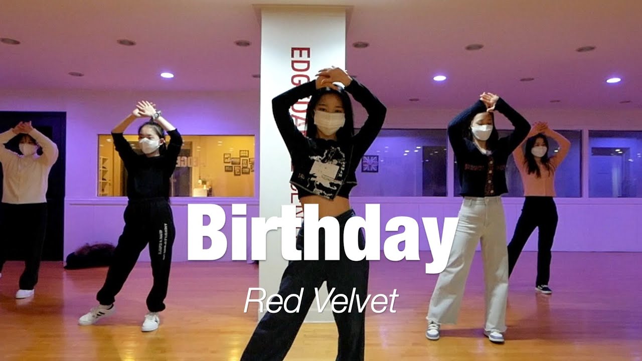 Red Velvet 레드벨벳 'Birthday/K-POP 방송댄스CLASS/엣지댄스스튜디오[천안댄스학원] - YouTube