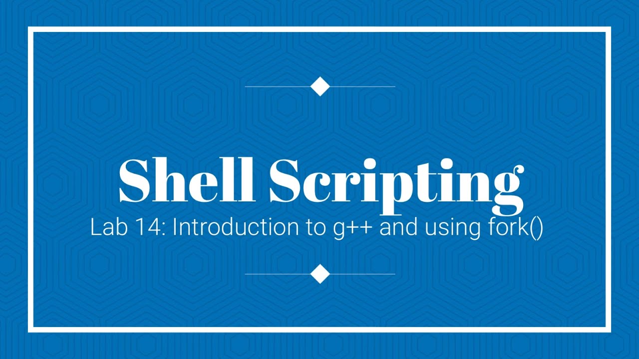 OS Lab 14: Introduction to g++ and using fork() - YouTube