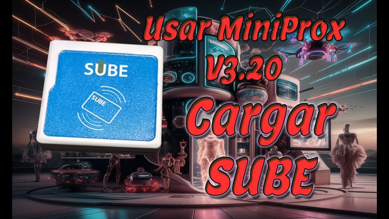 Usar MiniProx v3.20 (NFC para la SUBE) - YouTube