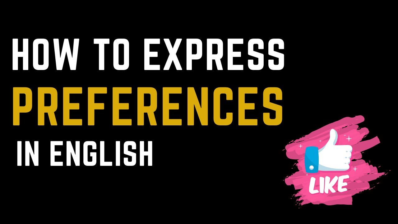 How to Express Preferences in English - YouTube