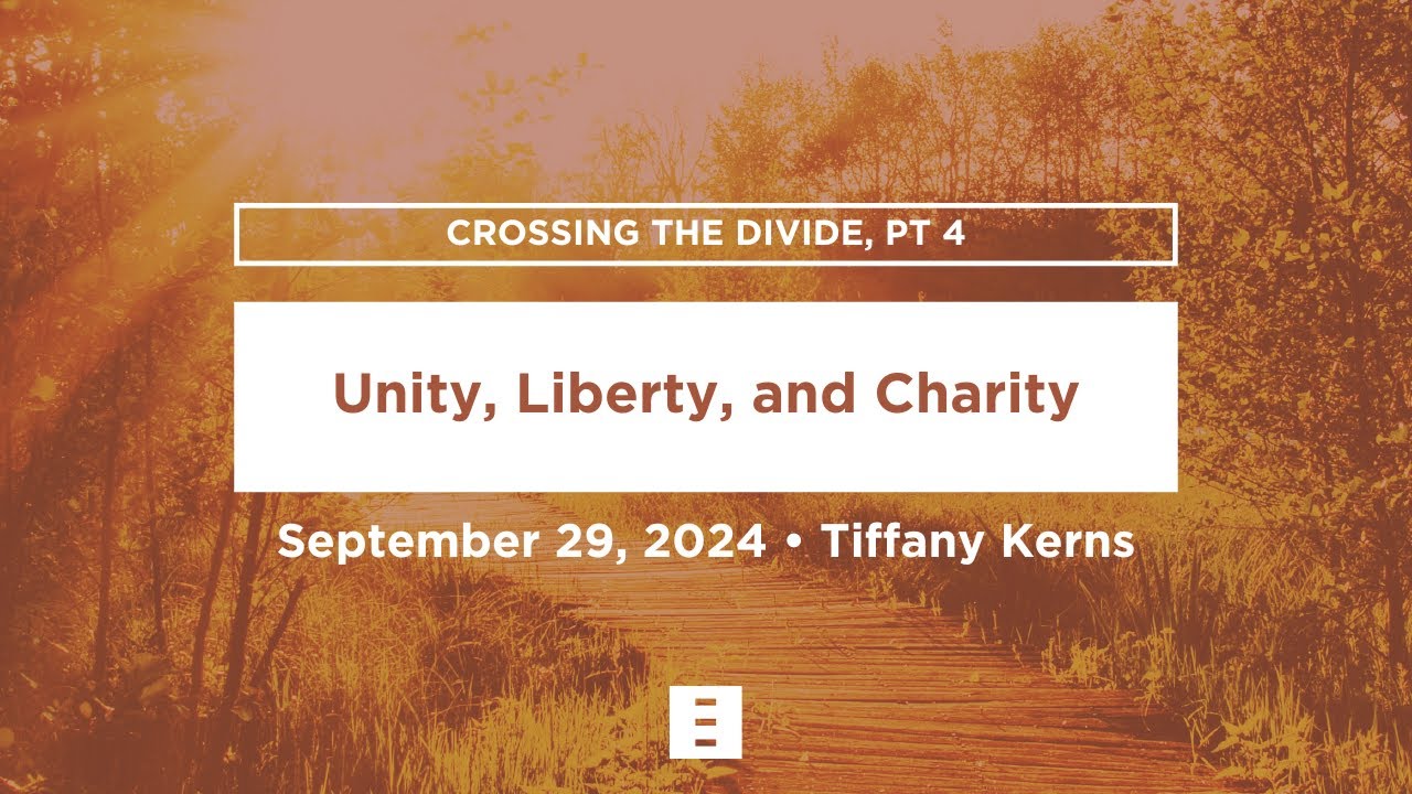 Unity, Liberty, and Charity - YouTube