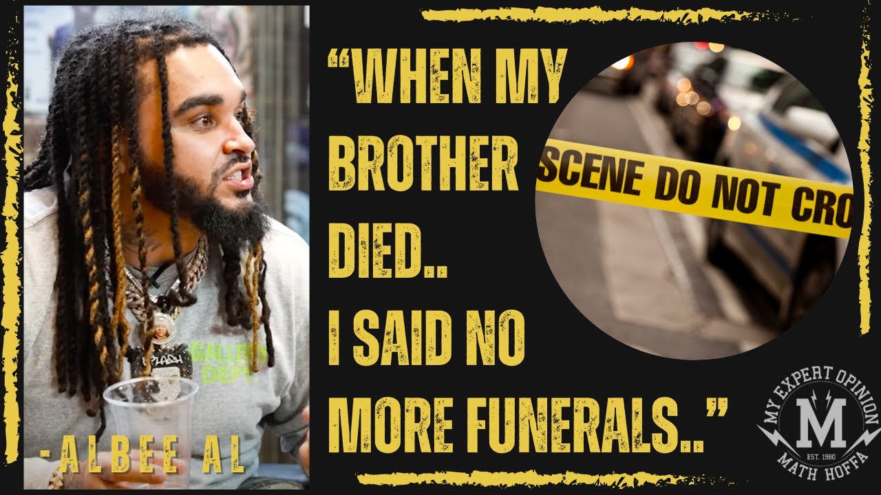 “MURD3RS…I SEEN TOO MUCH OF THAT…” ALBEE AL ON THE CAUSE OF HIS ...