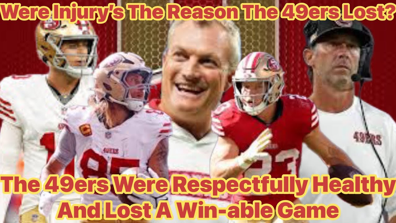 Were Injury's The Reason The 49ers Lost? - YouTube