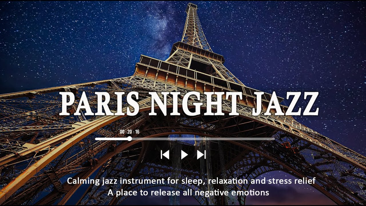 Paris Night Jazz - Relaxing Instrument Music - Ethereal Background Jazz ...