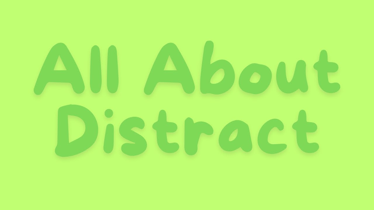 All About The Word Distract! - YouTube