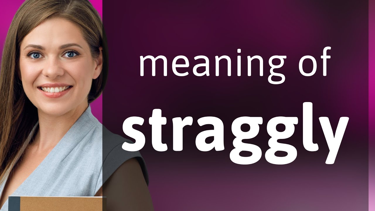 Straggly • meaning of STRAGGLY - YouTube
