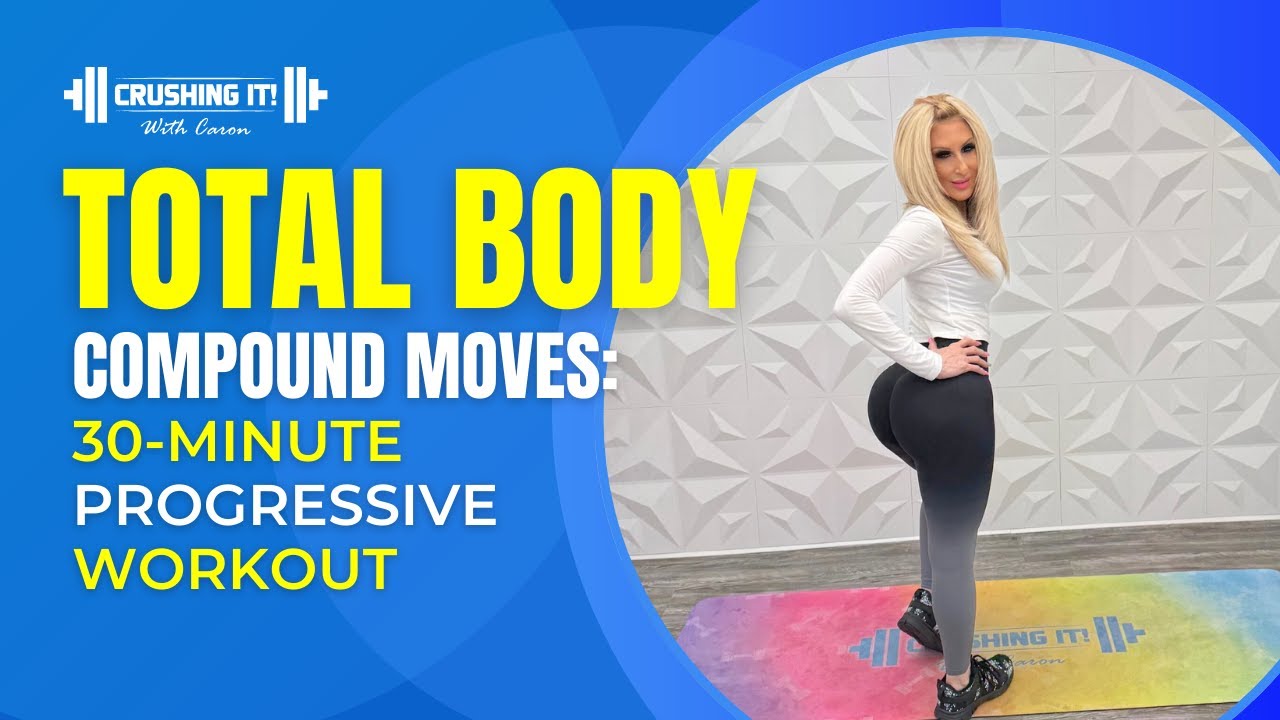 Total Body Compound Moves: 30-Minute Progressive Workout - YouTube