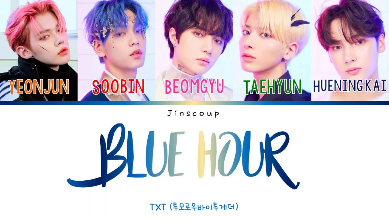 TXT (투모로우바이투게더) - BLUE HOUR (Color Coded Lyrics Eng/Rom/Han) - YouTube