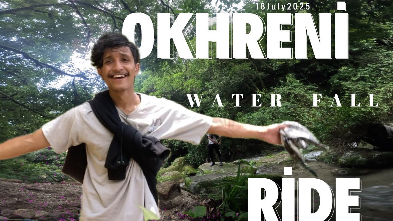 OKHRENI WATER FALL || YESTAI XA K GARNU GAROOO || GOOD VIBES WITH ...
