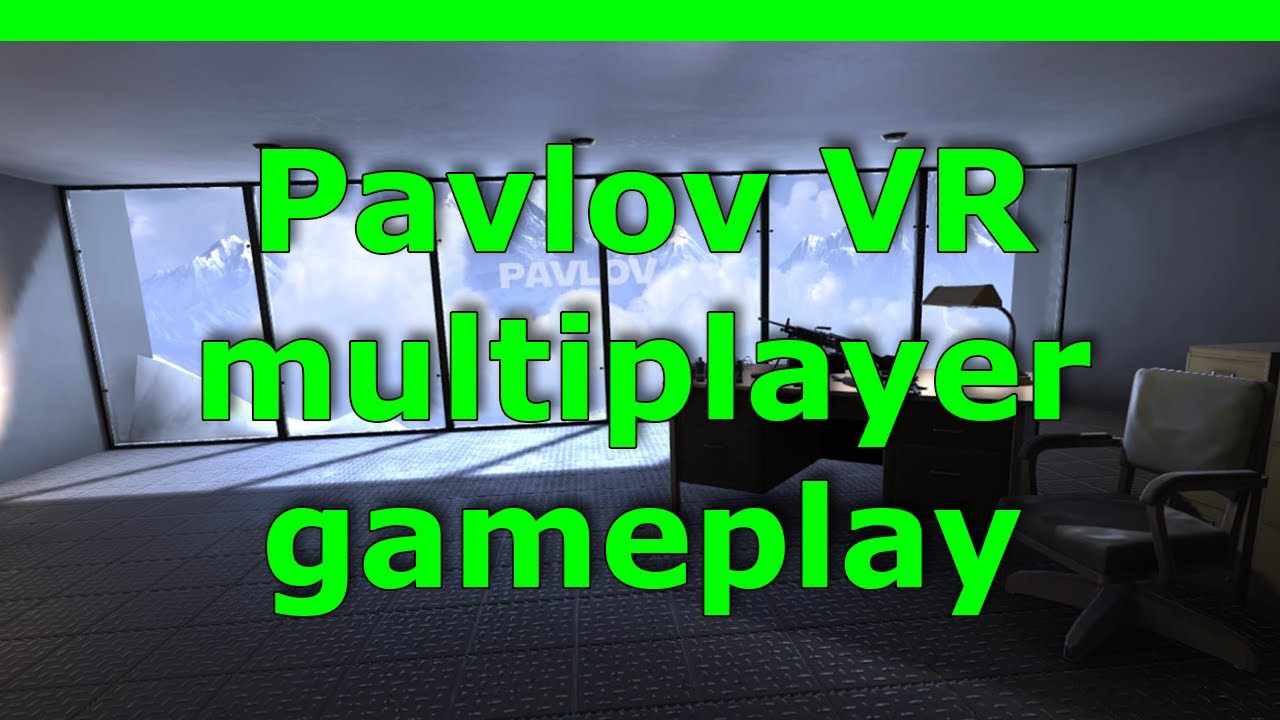 Pavlov VR gameplay on Steam with the HTC Vive - Part 1 - YouTube