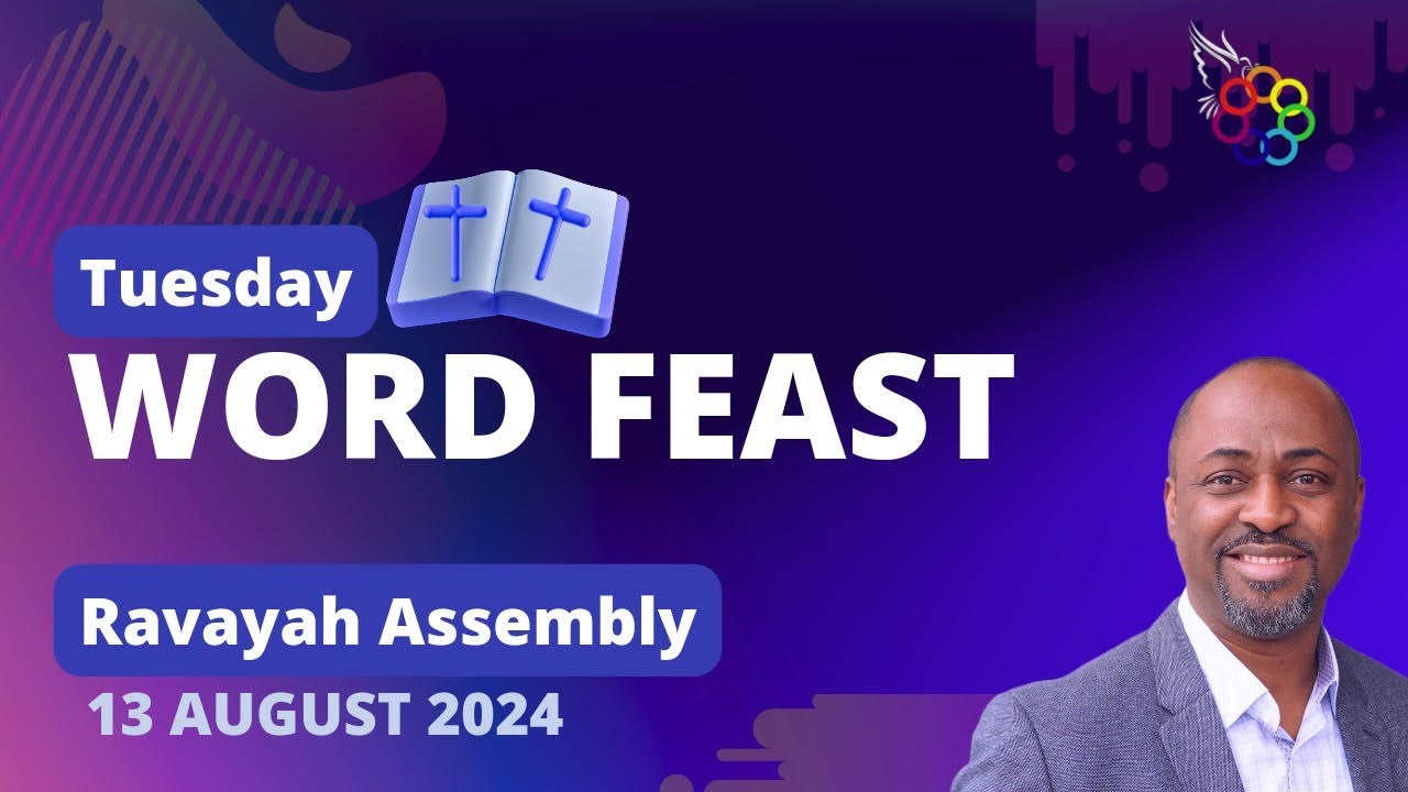Ravayah Assembly Word Feast August 13, 2024 - YouTube