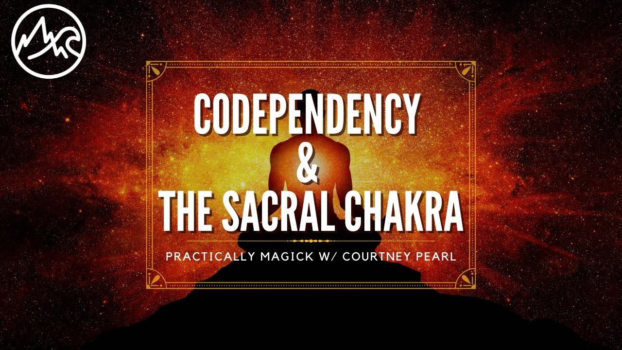 Unveiling Codependency: Relationships & Healing Techniques | Practically Magick with Courtney ...