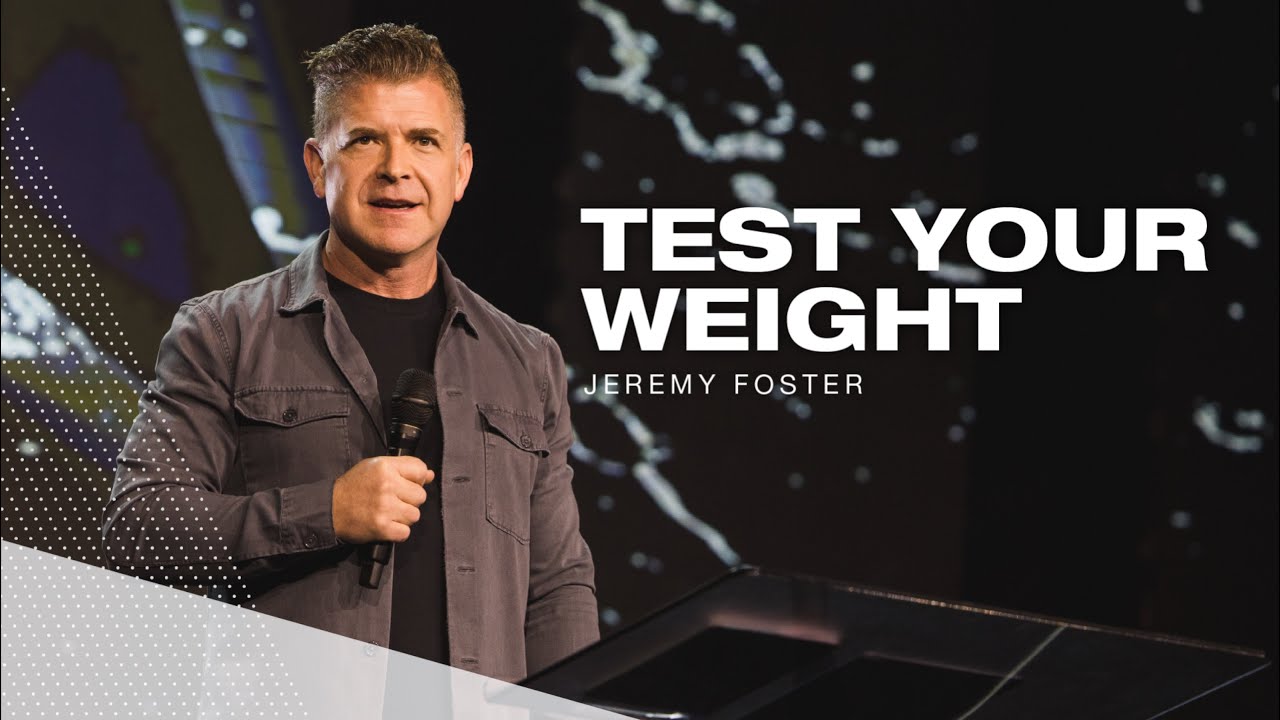 Test Your Weight | Pastor Jeremy Foster - YouTube